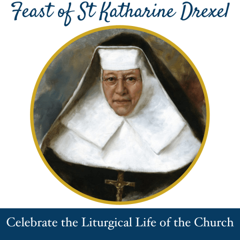 3 March: Feast of Saint Katharine Drexel - Prince of Peace Catholic ...
